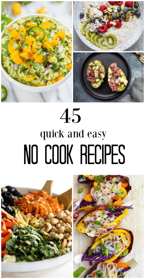 45 Quick And Easy No Cook Recipes Savory Lotus